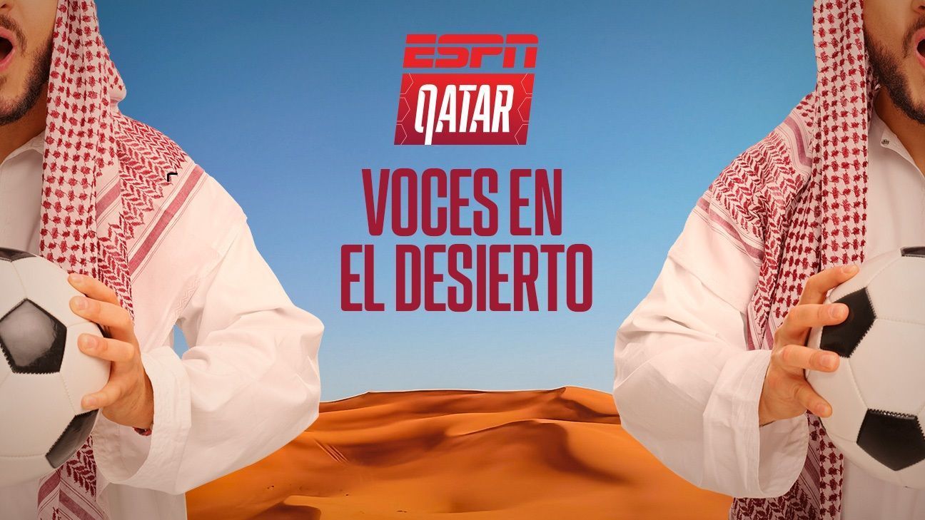 ESPN se pone en modo mundialista con el podcast "Voces en el desierto ...