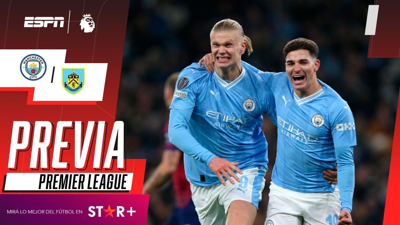 Manchester City-Burnley, la previa: datos, fecha, hora y más - ESPN